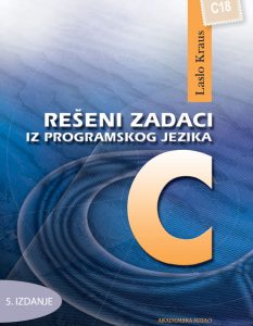 Knjiga REŠENI ZADACI IZ PROGRAMSKOG JEZIKA C++ 6. izdanje - Naruči ...